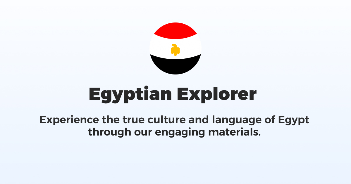 Egyptian Explorer - Learn & Discover Egyptian Arabic